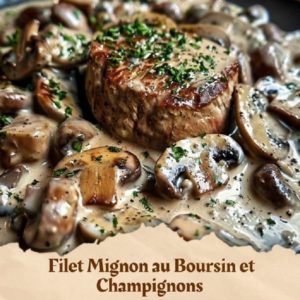 Filet Mignon au Boursin et Champignons - La Cantine de Mumbly